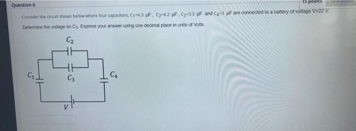 Solved 15 points Question 6 Consider the circuit shown below | Chegg.com