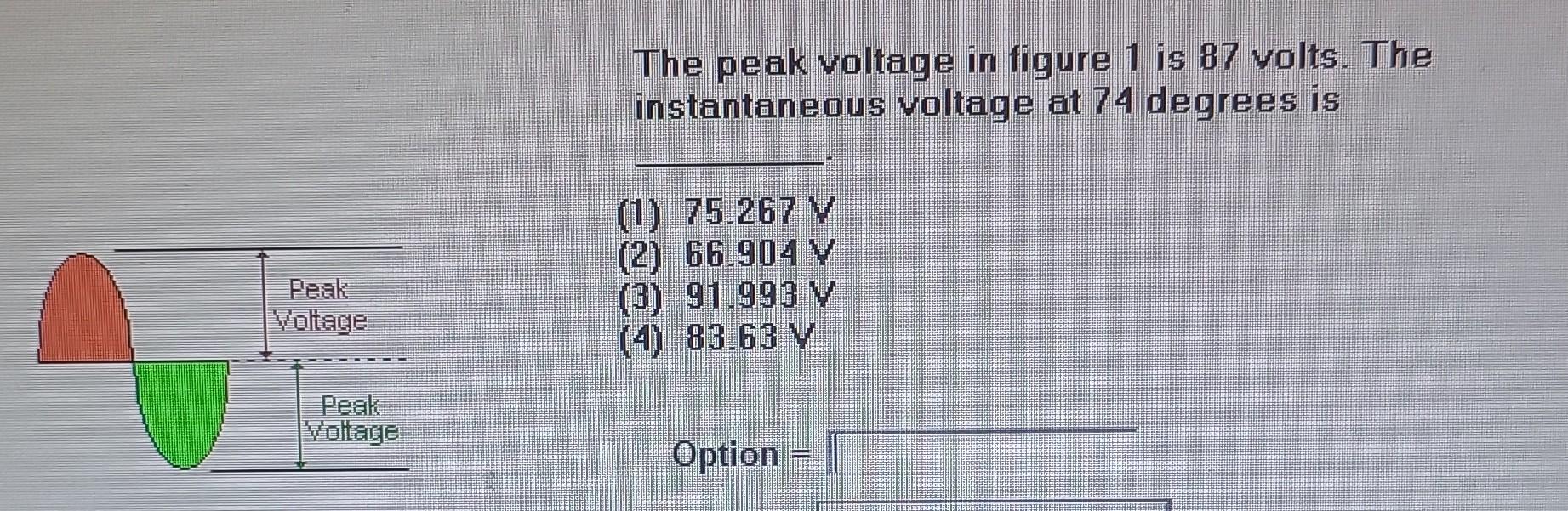 Solved The peak voltage in figure 1 is 87 volts. The | Chegg.com