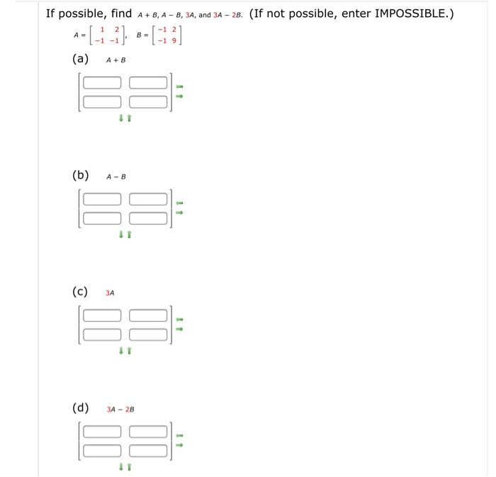 Solved 1 If Possible, Find A + B, A- B, 3a, And 3a - 2b. (if