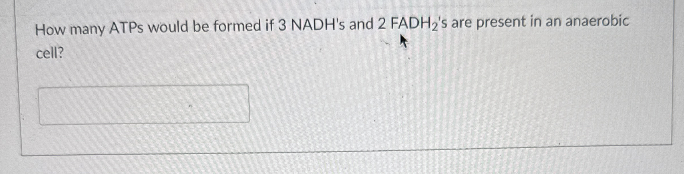 Solved How many ATPs would be formed if 3 ﻿NADH's and 2 | Chegg.com