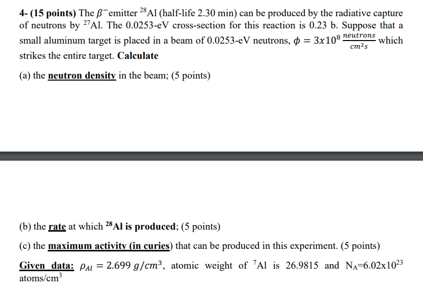 Solved 4- (15 ﻿points) ﻿The β-emitter ?28Al (half-life | Chegg.com