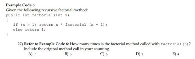 Solved Example Code 6Given the following recursive factorial | Chegg.com