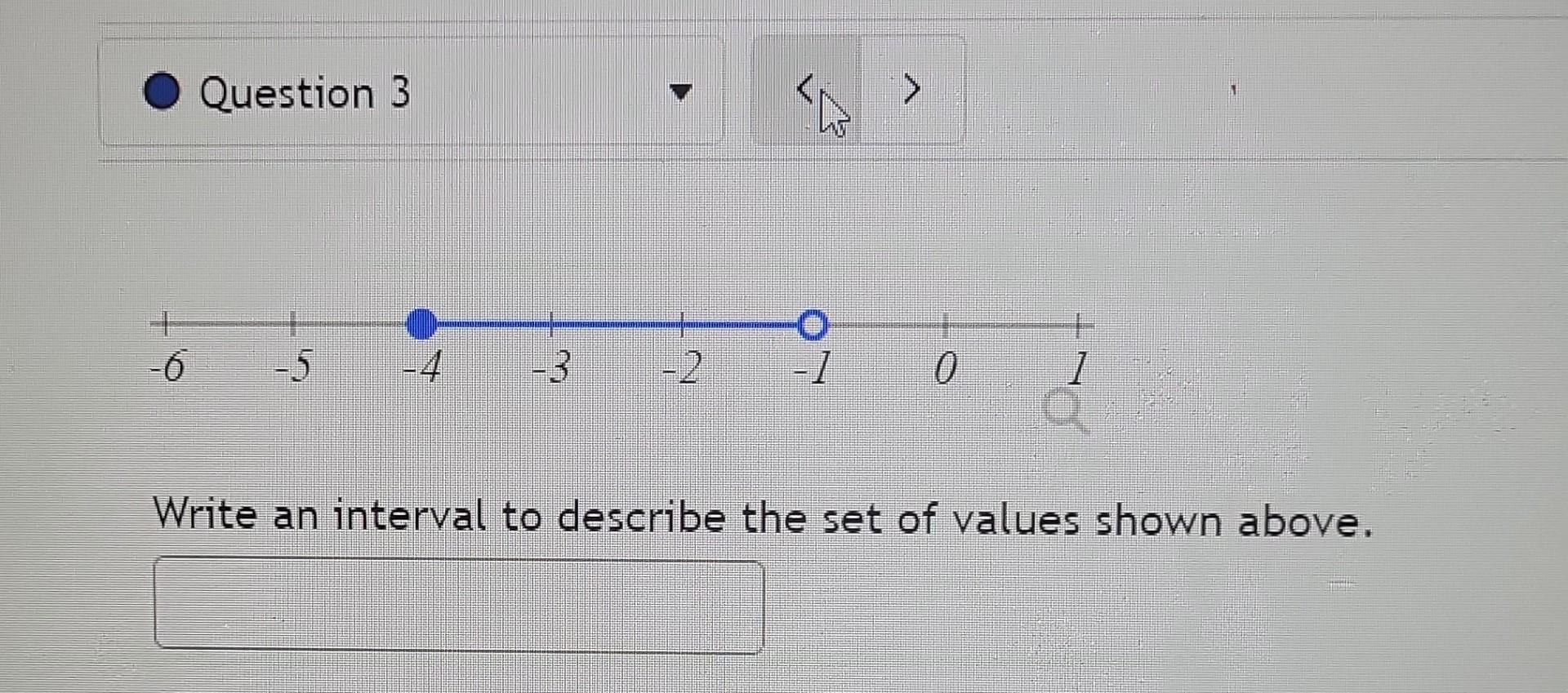 Solved Question 3 Write an interval to describe the set of | Chegg.com