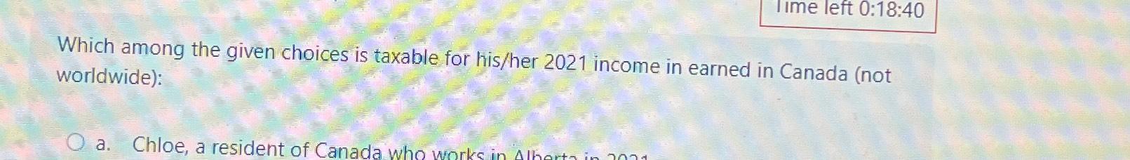 Solved IIme left 0:18:40Which among the given choices is | Chegg.com