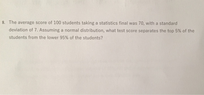 Solved 8. The average score of 100 students taking a | Chegg.com