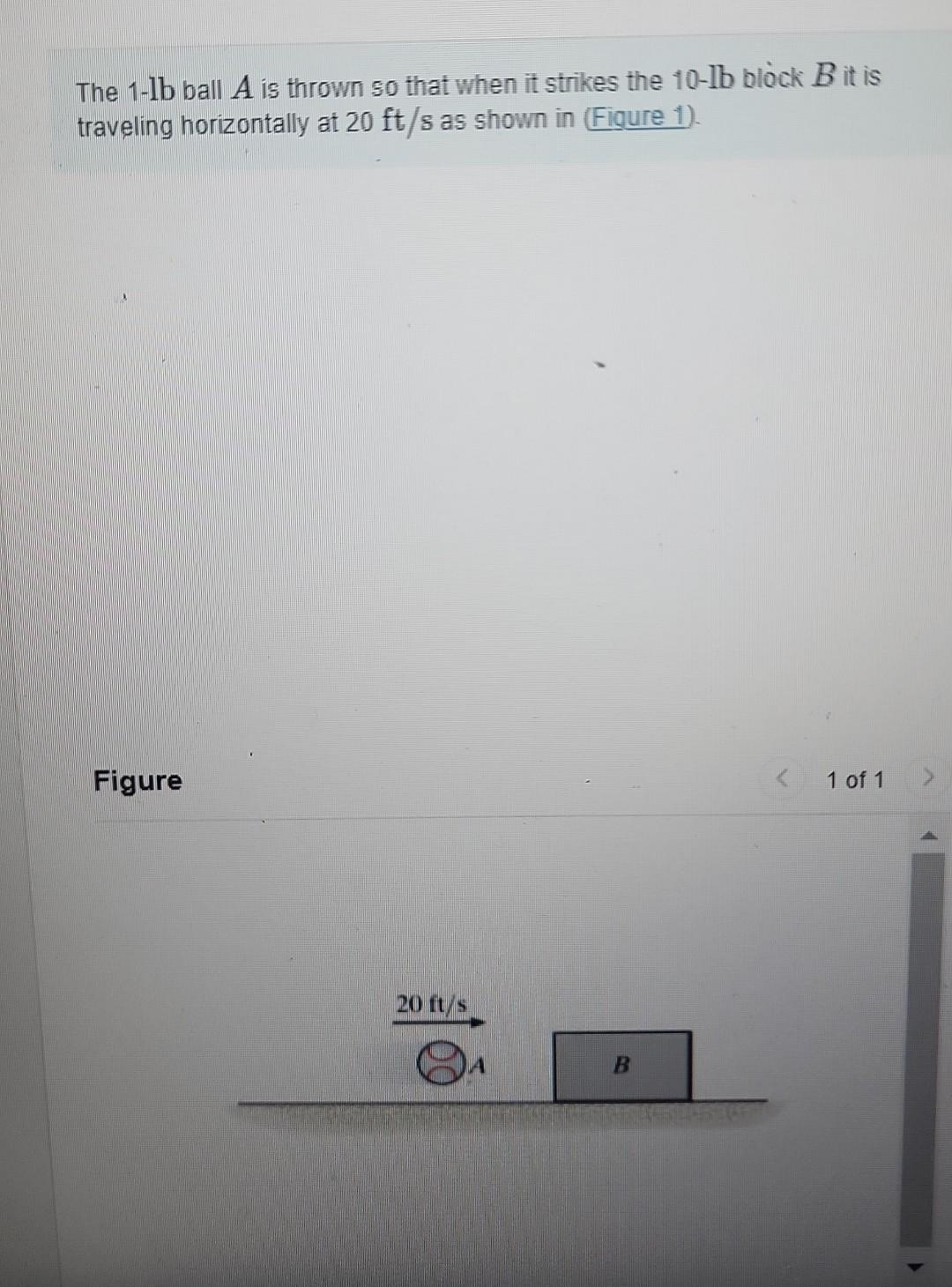 Solved The 1−lb ball A is thrown so that when it strikes the | Chegg.com