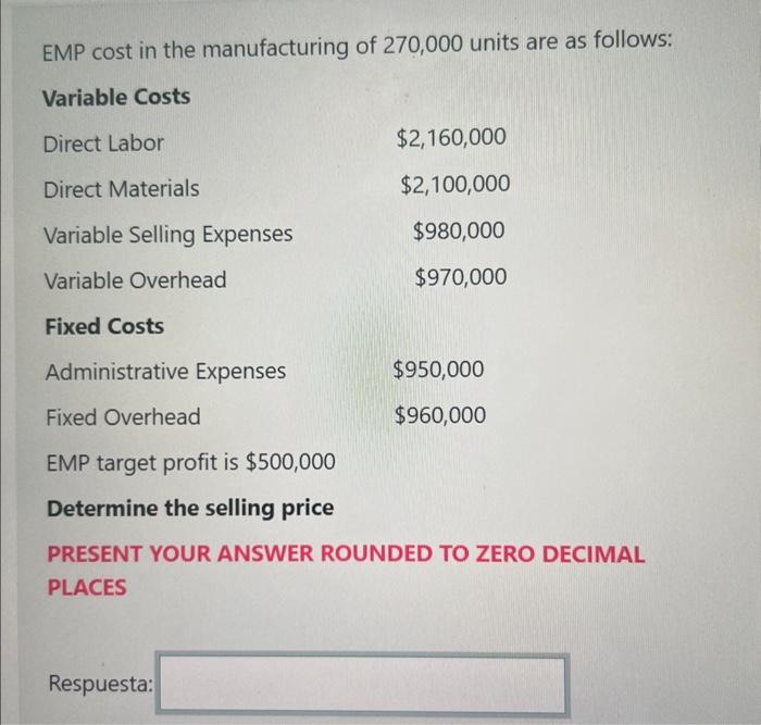 Solved EMP cost in the manufacturing of 270,000 units are as | Chegg.com
