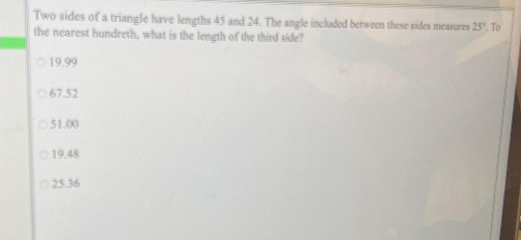 Solved Two sides of a triangle have lengths 45 ﻿and 24 . | Chegg.com