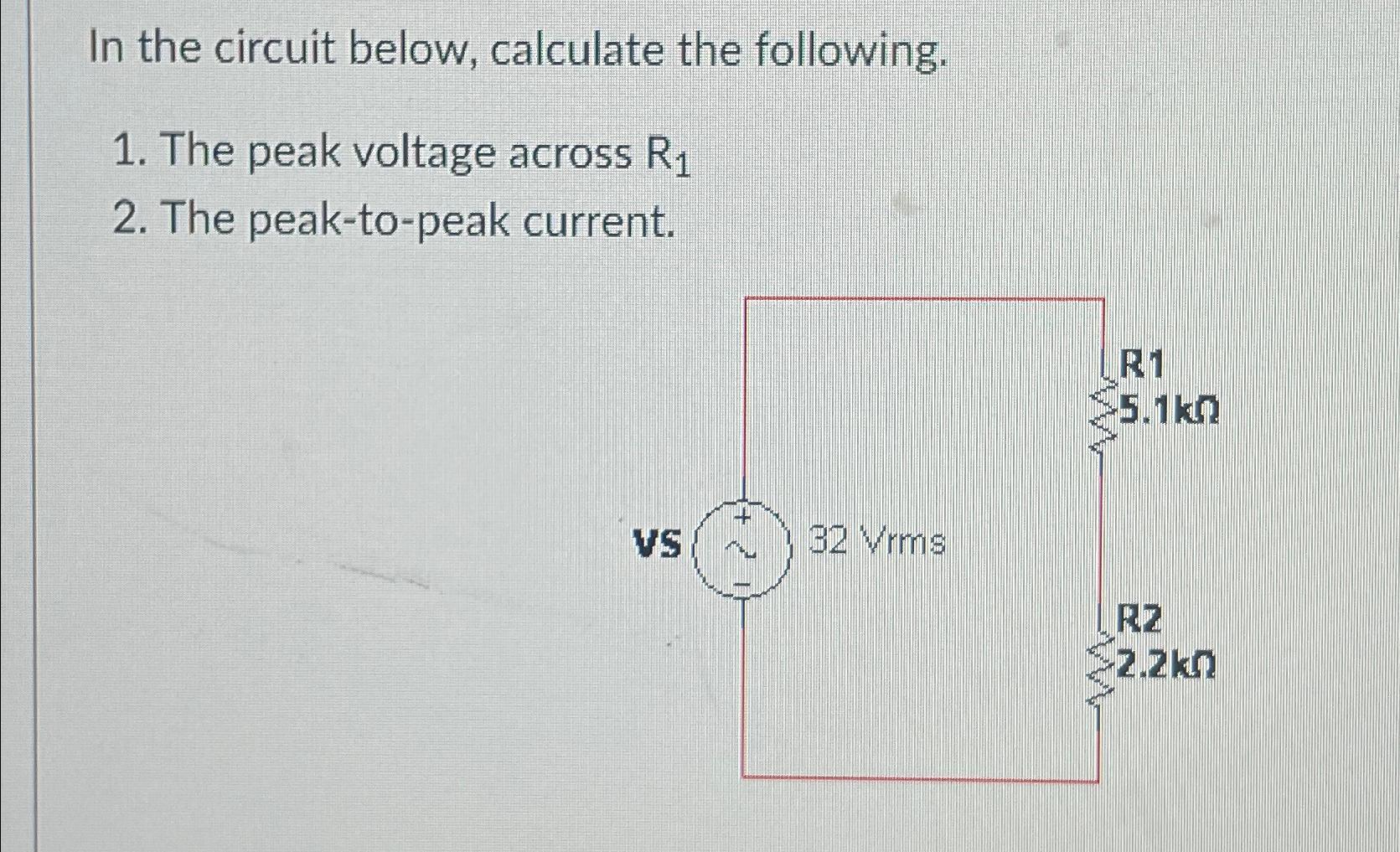 Solved In the circuit below, calculate the following.The | Chegg.com