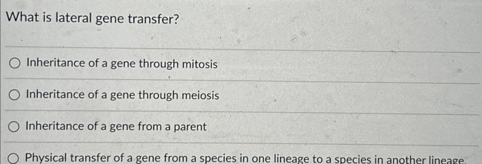 Solved What is lateral gene transfer?Inheritance of a gene | Chegg.com