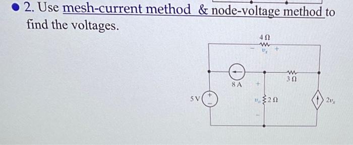 Solved 2. Use mesh-current method & node-voltage method to | Chegg.com
