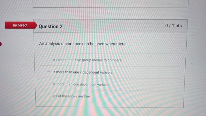 Solved Question 2 An Analysis Of Variance Can Be Used When 