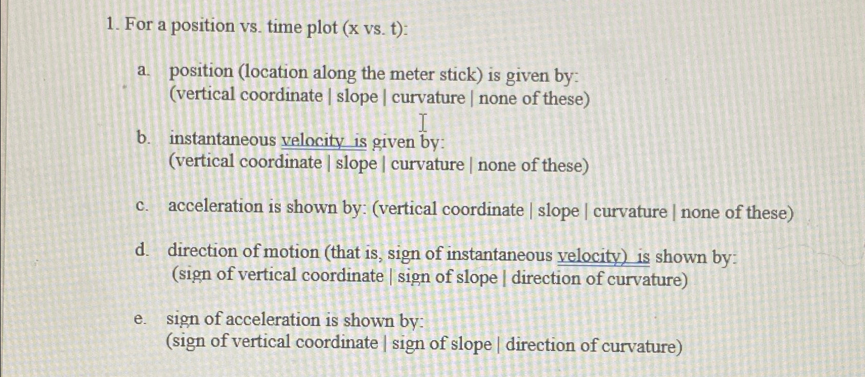 Solved For a position vs. ﻿time plot ( x ﻿vs. t ):a. | Chegg.com
