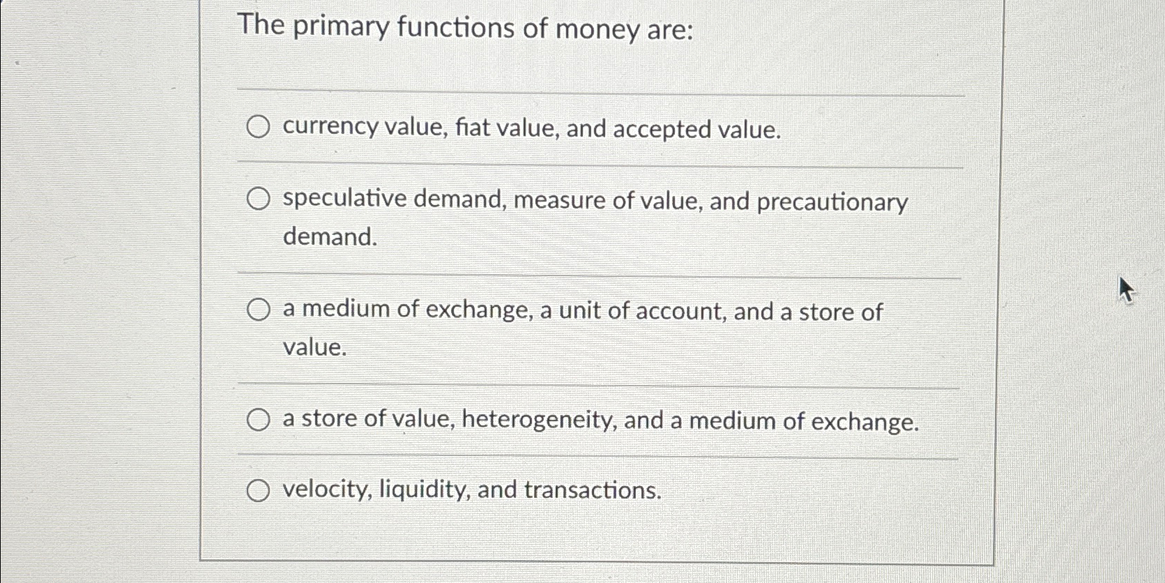 Solved The primary functions of money are:currency value, | Chegg.com