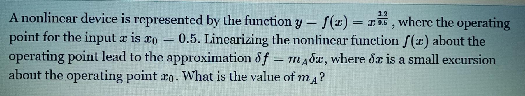 Solved 3.2 A nonlinear device is represented by the function | Chegg.com