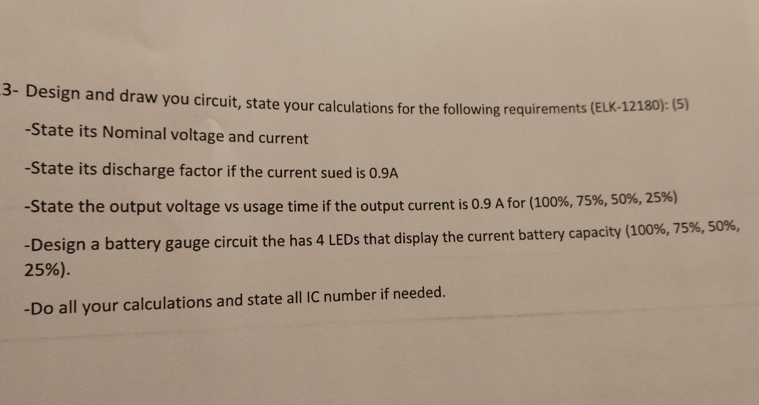 Solved 3- Design and draw you circuit, state your | Chegg.com