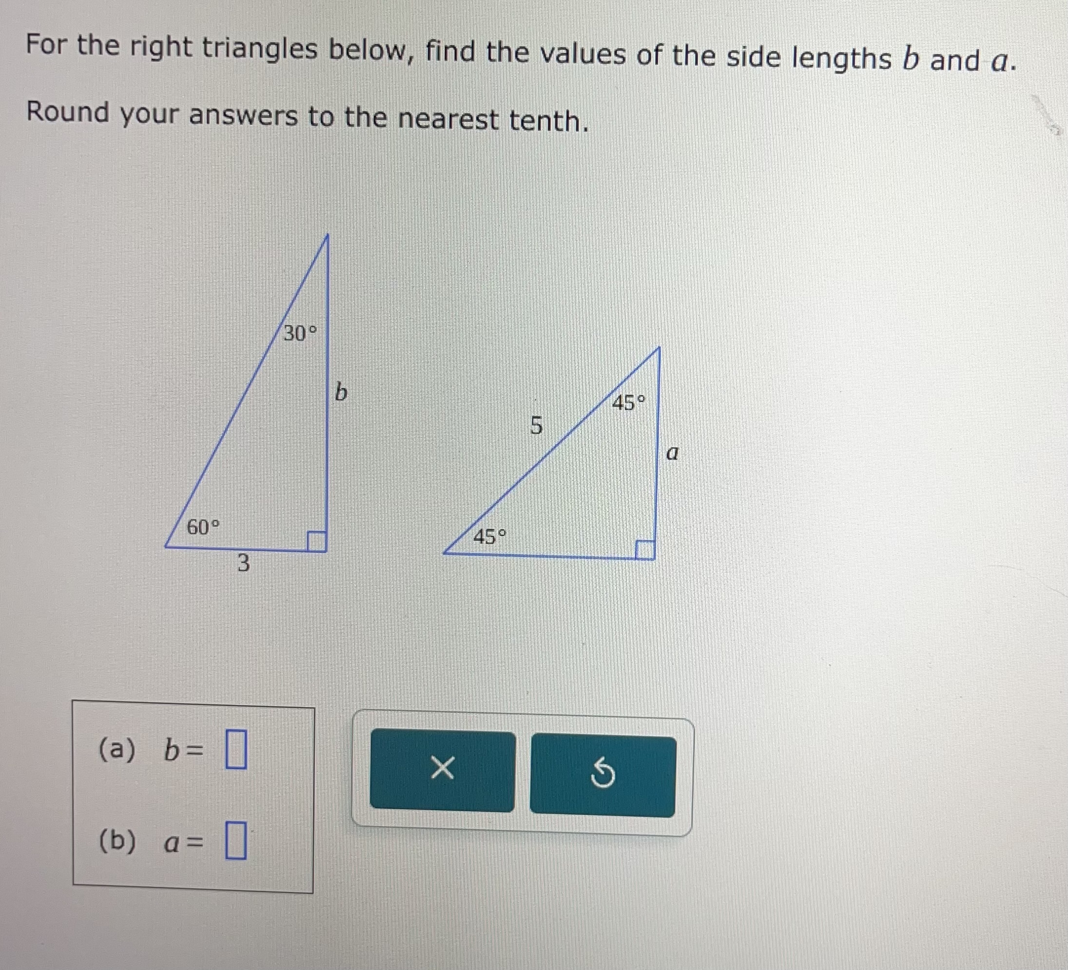 [Solved]: For the right triangles below, find the values of