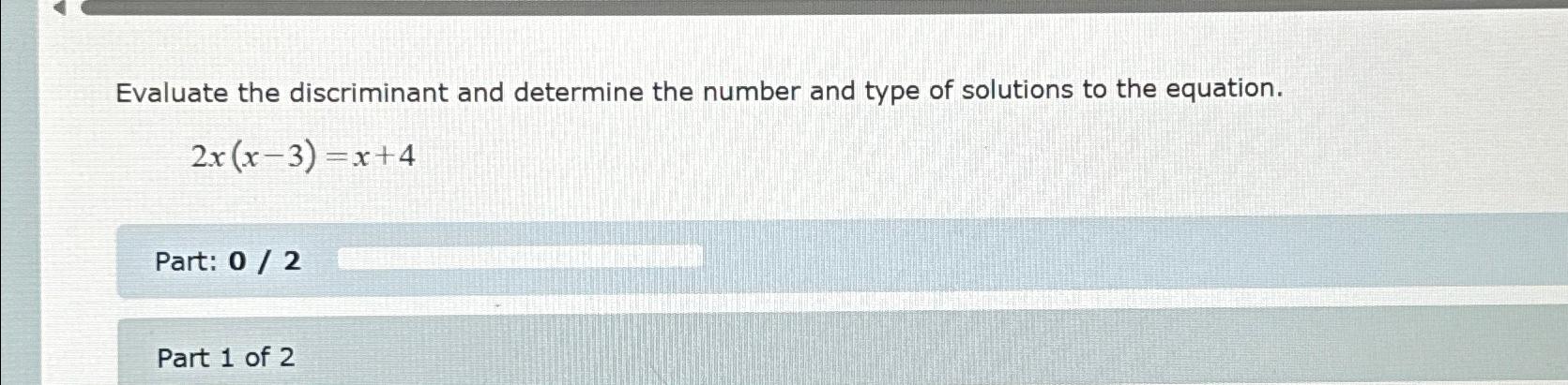 Solved Evaluate the discriminant and determine the number | Chegg.com