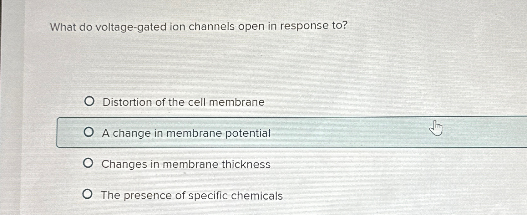 Solved What do voltage-gated ion channels open in response | Chegg.com