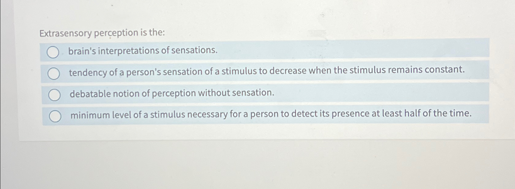 Solved Extrasensory perception is the:brain's | Chegg.com