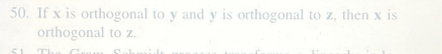 Solved If x ﻿is orthogonal to y ﻿and y ﻿is orthogonal to z, | Chegg.com