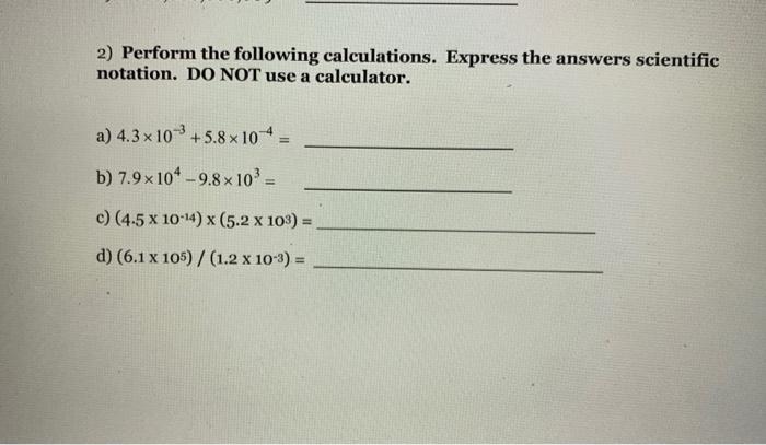 Solved 2) Perform the following calculations. Express the | Chegg.com