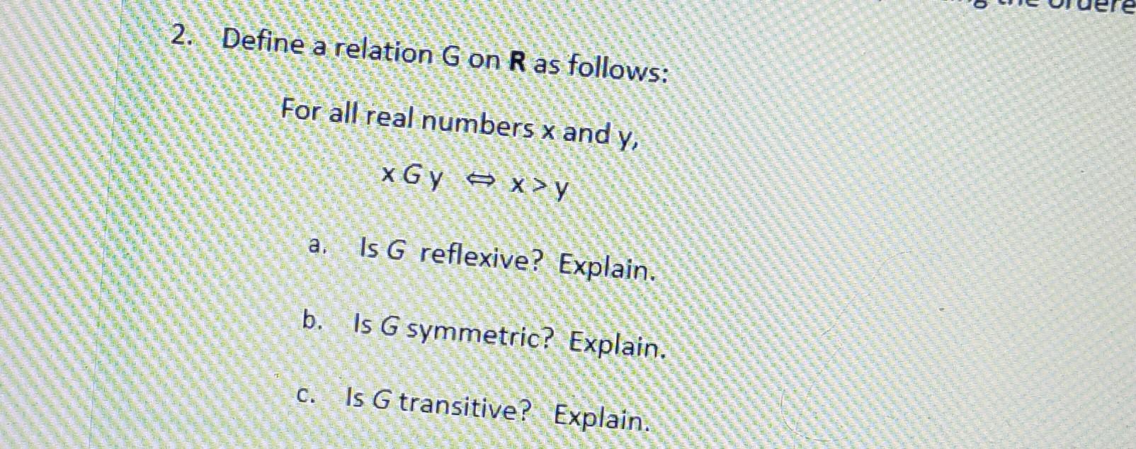 Solved 2. Define a relation G on R as follows: ***** . For | Chegg.com