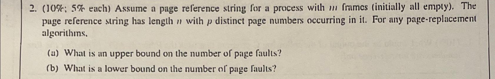Solved (10%; 5% ﻿each) ﻿Assume a page reference string for a | Chegg.com