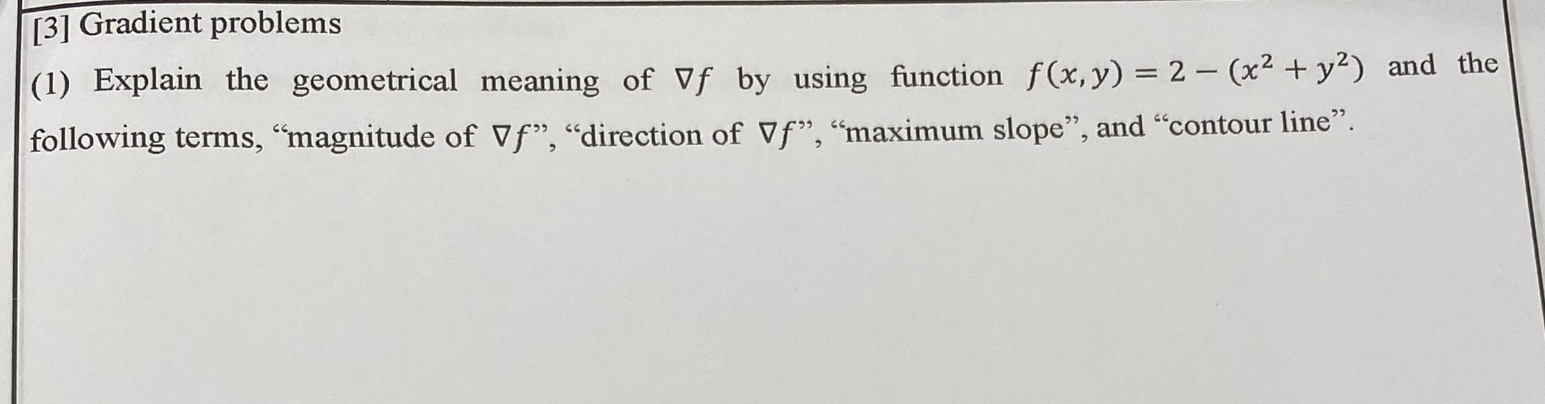 Solved [3] ﻿Gradient problems(1) ﻿Explain the geometrical | Chegg.com