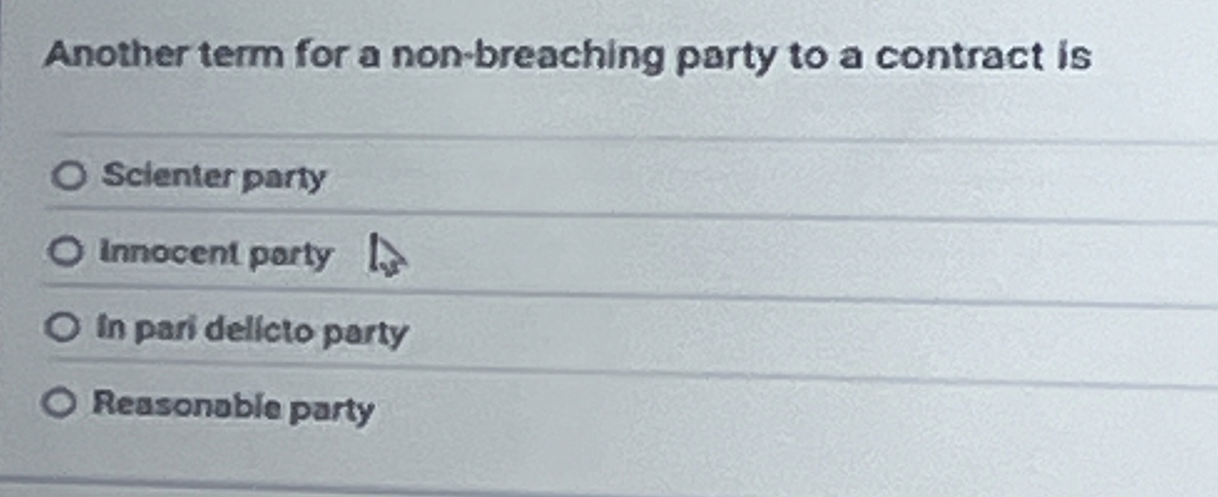 Solved Another term for a non-breaching party to a contract | Chegg.com