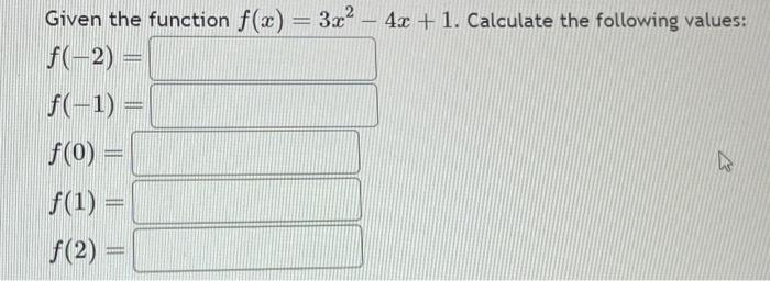 Solved Given the function f(x)=3x2−4x+1. Calculate the | Chegg.com