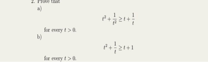 Solved 2. Prove that for every t > 0. + +*2t+1 for every t > | Chegg.com