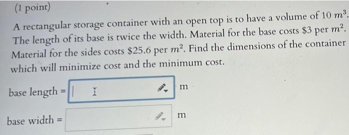 Solved (1 point) A rectangular storage container with an | Chegg.com