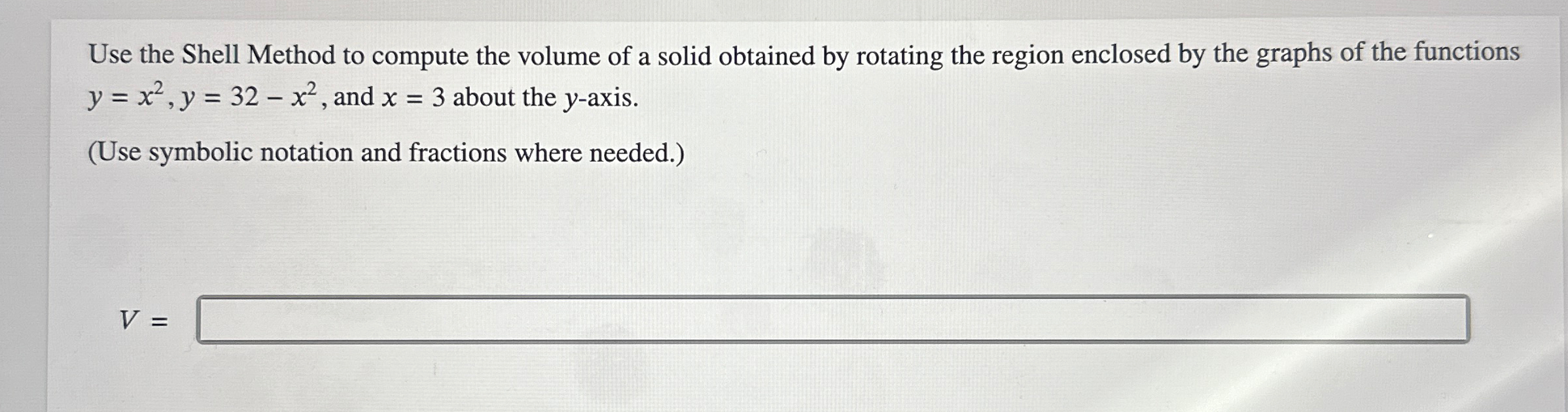 Solved Use the Shell Method to compute the volume of a solid | Chegg.com