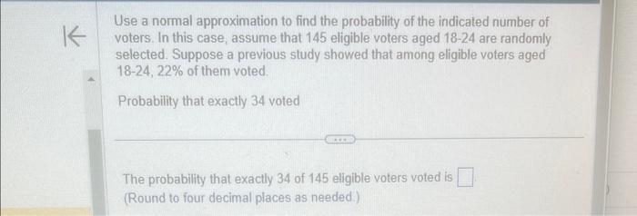 Solved Use a normal approximation to find the probability of | Chegg.com