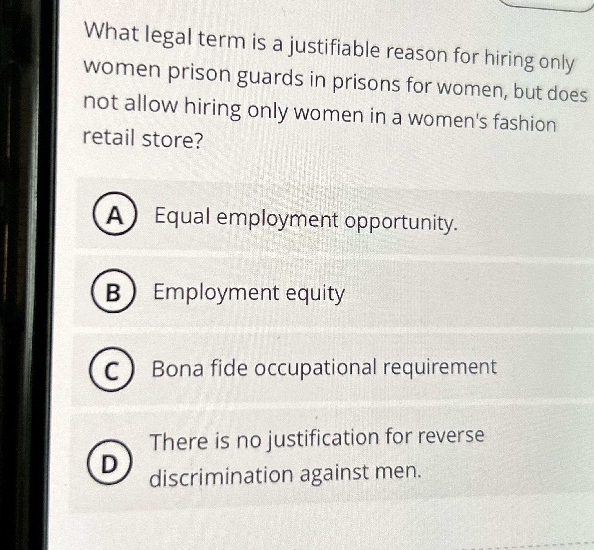Solved What legal term is a justifiable reason for hiring | Chegg.com