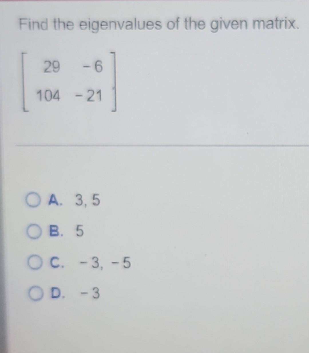 Solved Find the eigenvalues of the given matrix. | Chegg.com