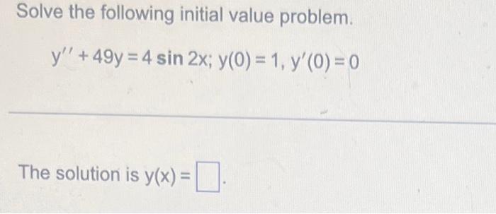 Solved Solve the following initial value problem. | Chegg.com