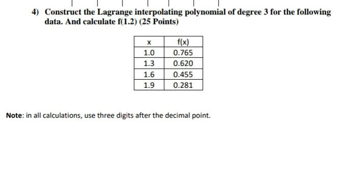 Solved 4) Construct the Lagrange interpolating polynomial of | Chegg.com