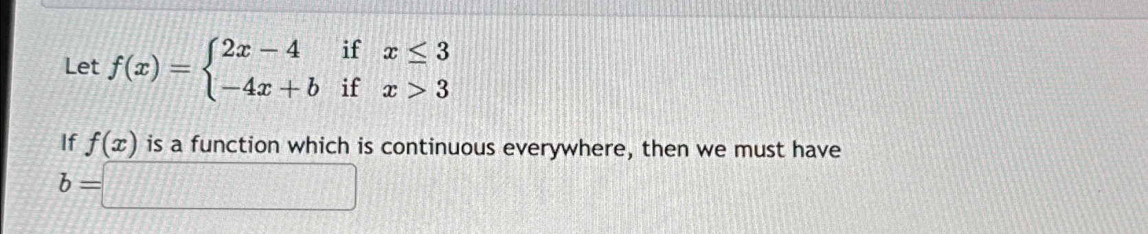 Solved Let f(x)={2x-4 if x≤3-4x+b if x>3If f(x) ﻿is a | Chegg.com