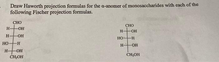 Solved Draw Haworth projection formulas for the a-anomer of | Chegg.com