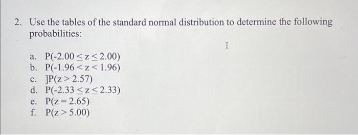 Solved 2. Use the tables of the standard normal distribution | Chegg.com