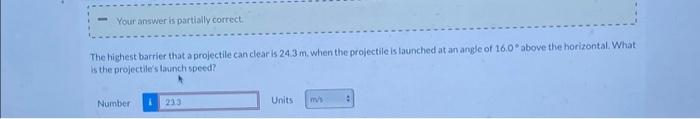 Solved Your Answer Is Partially Correct The Highest Barrier