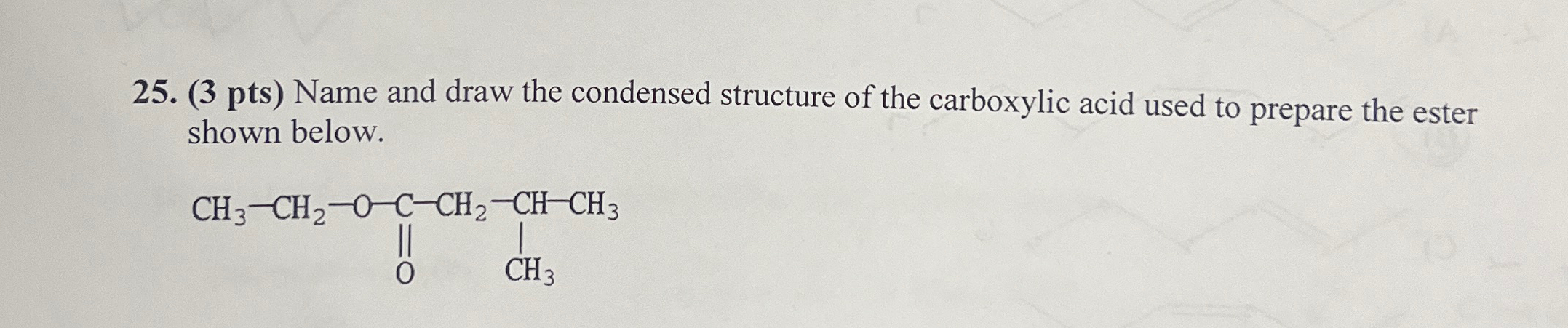 Solved (3 ﻿pts) ﻿Name and draw the condensed structure of | Chegg.com