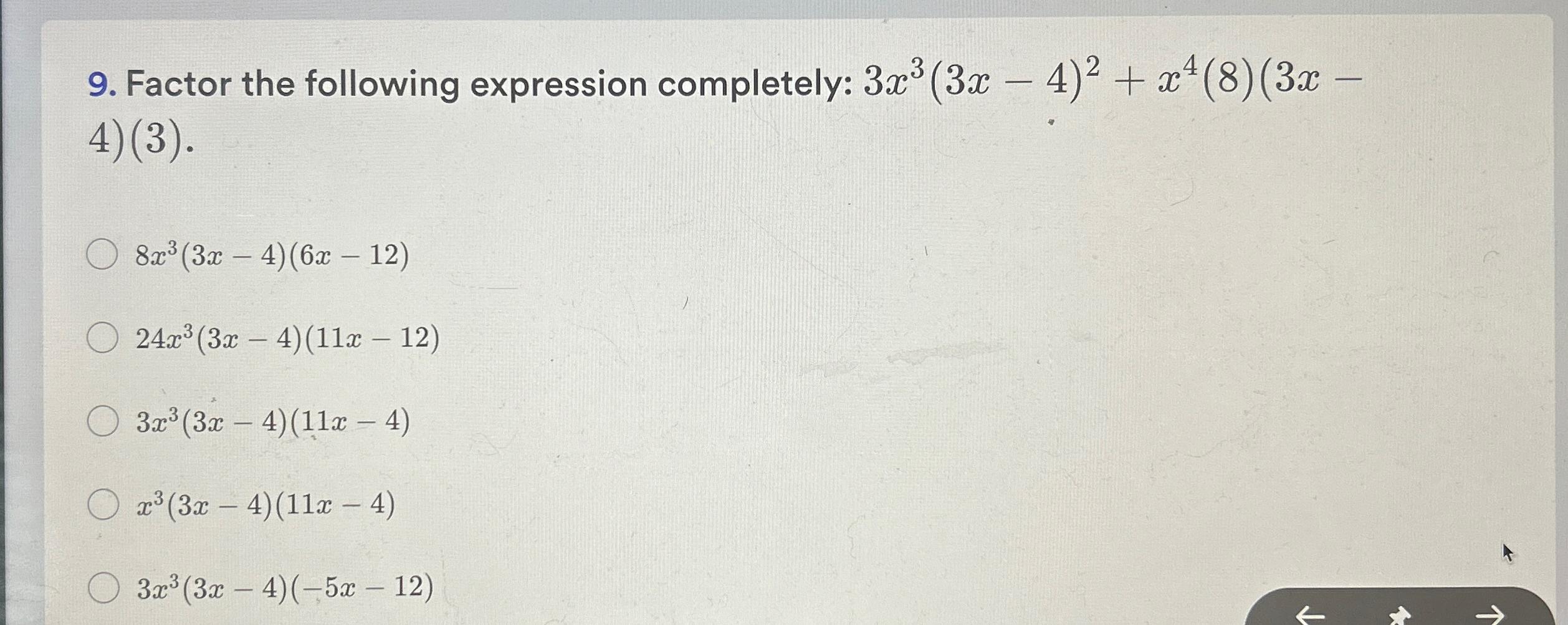Solved Factor the following expression completely: | Chegg.com
