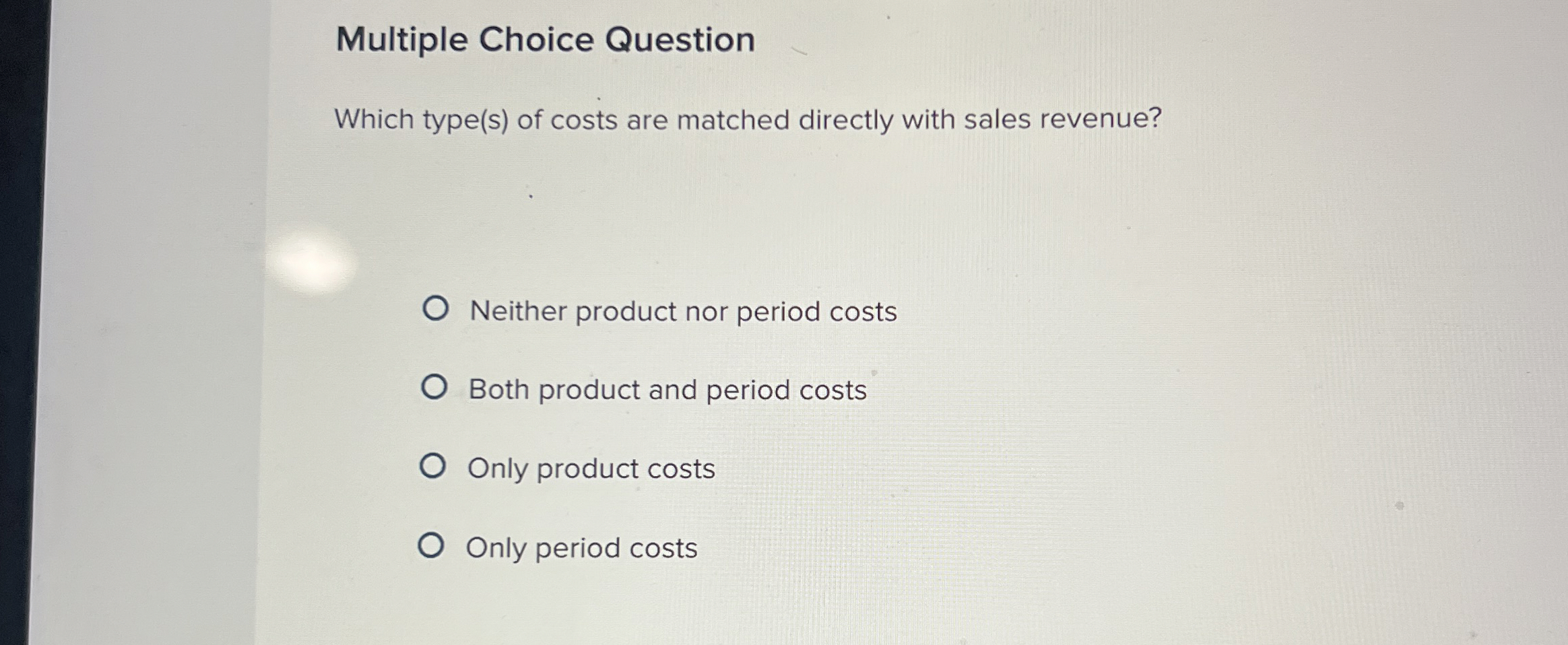 Solved Multiple Choice QuestionWhich type(s) ﻿of costs are | Chegg.com