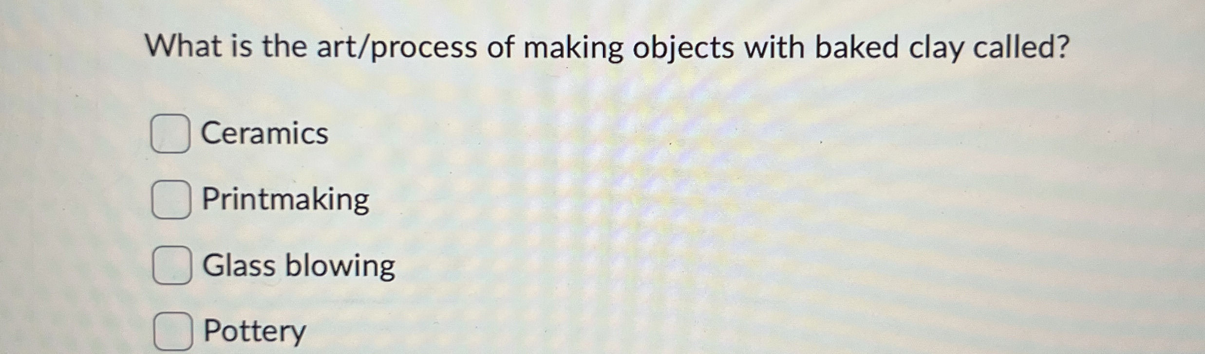 Solved What is the art/process of making objects with baked | Chegg.com