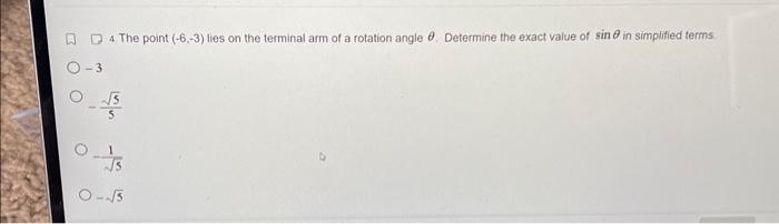 2. The point (−6,5) is on the terminal arm of an | Chegg.com