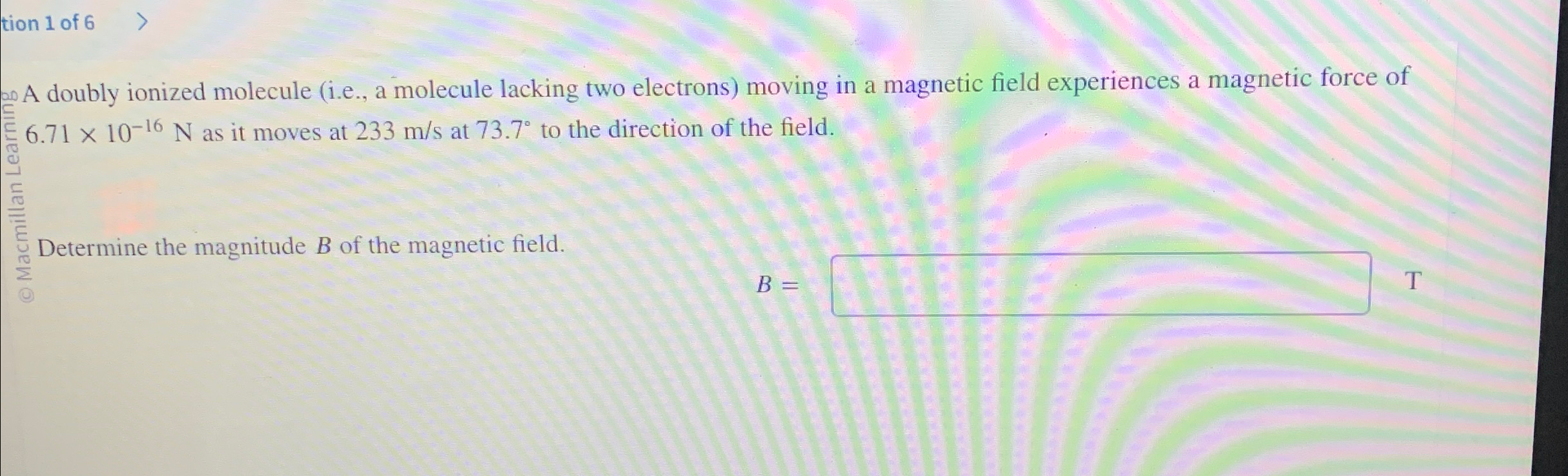 Solved tion 1 ﻿of 6A doubly ionized molecule (i.e., ﻿a | Chegg.com