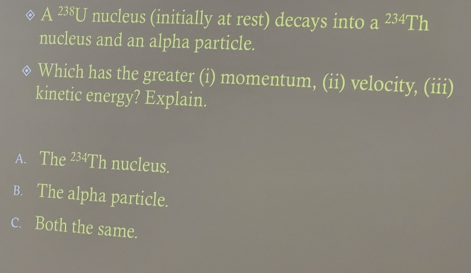 Solved Δ ﻿A ?238U ﻿nucleus (initially at rest) ﻿decays into | Chegg.com